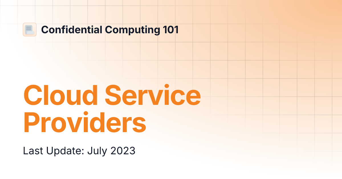 Cloud Service Providers | Confidential Computing 101