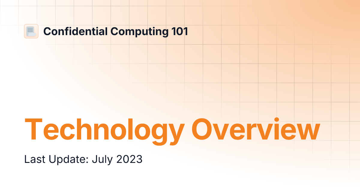 Technology Overview Confidential Computing 101