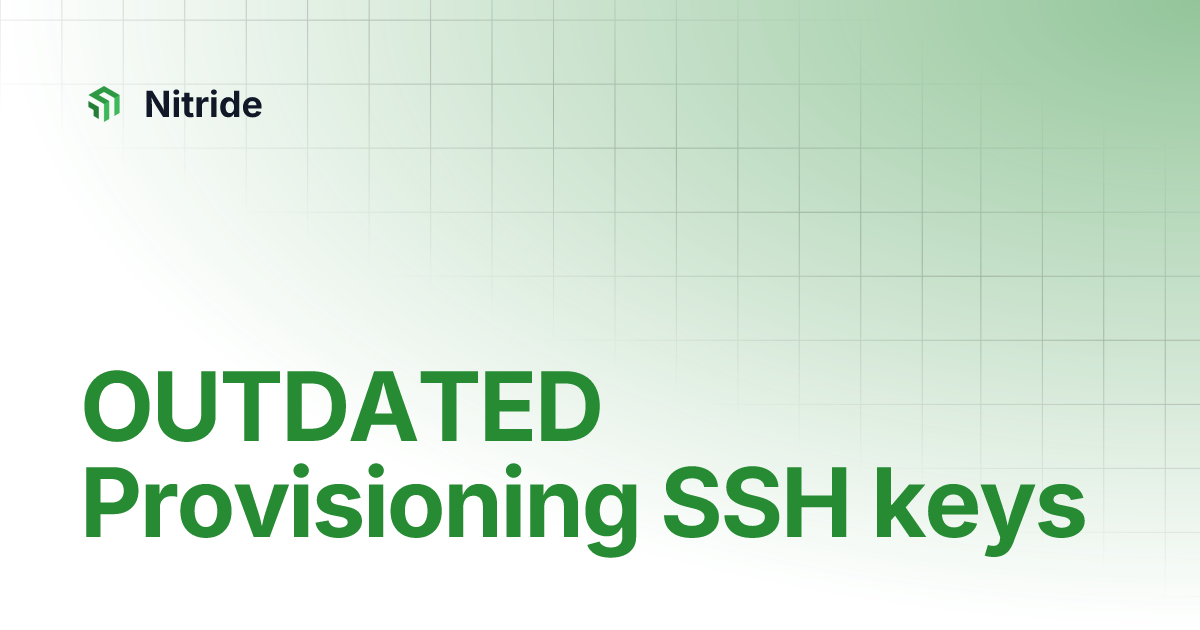 OUTDATED Provisioning SSH keys | Nitride