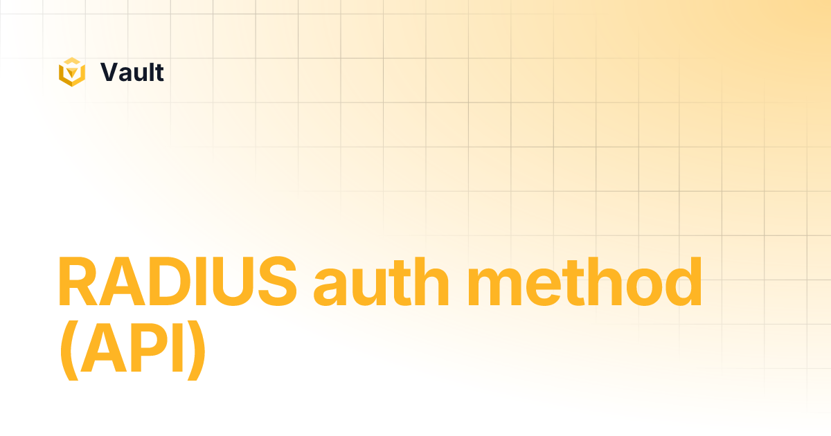 RADIUS auth method (API) | Vault