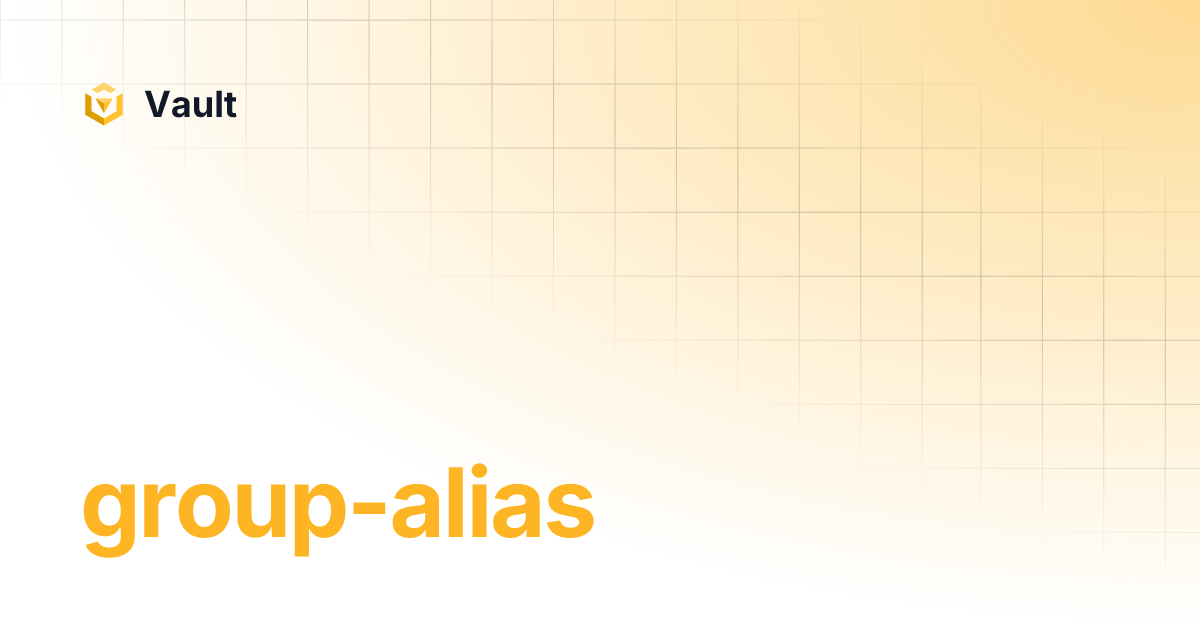 group-alias | Vault
