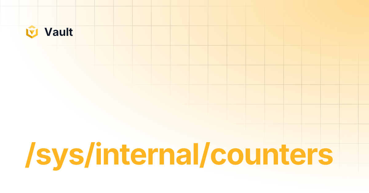/sys/internal/counters | Vault
