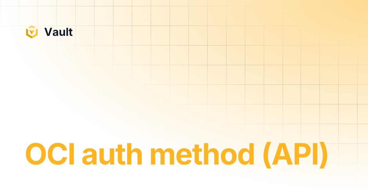 OCI auth method (API) | Vault