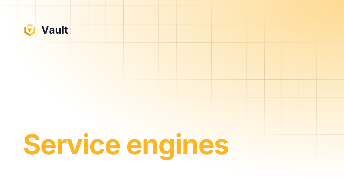 Service engines | Vault