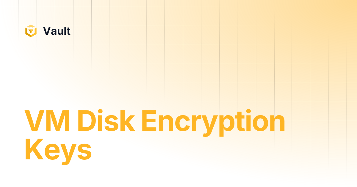 VM Disk Encryption Keys | Vault