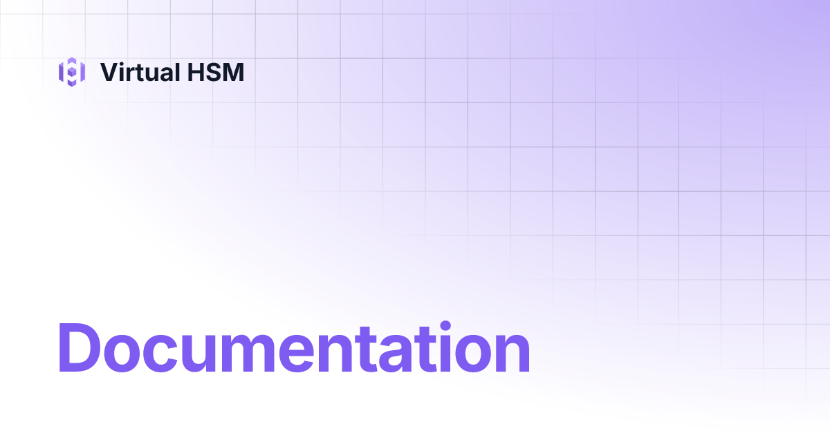 Documentation | Virtual HSM
