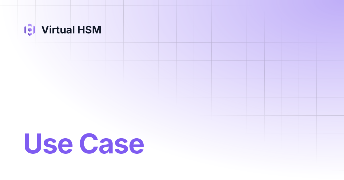 Use Case | Virtual HSM