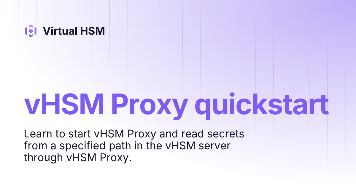 vHSM Proxy quickstart | Virtual HSM